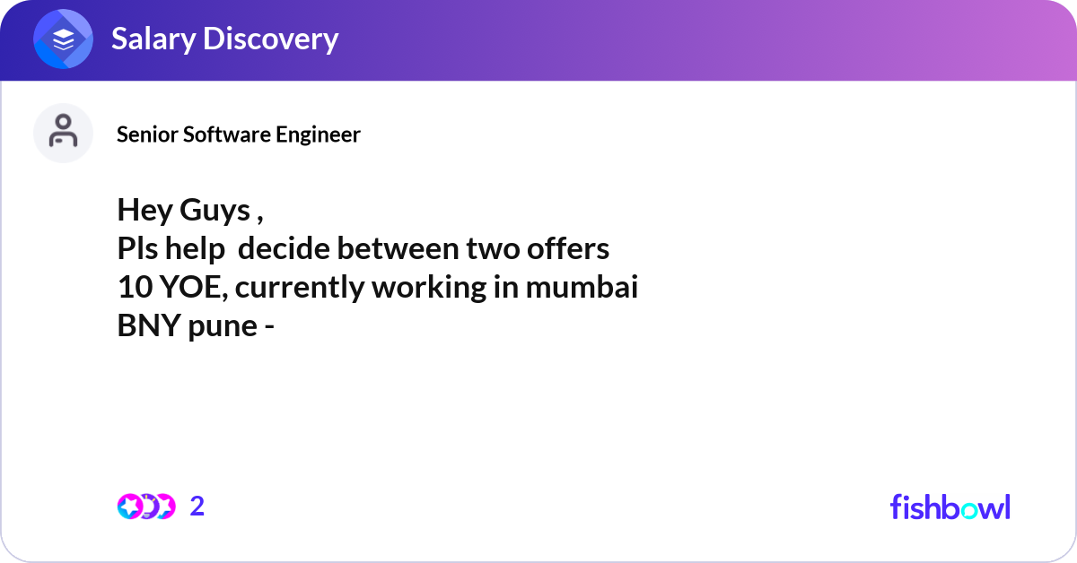 Hey Guys , Pls help decide between two offers 10... | Fishbowl