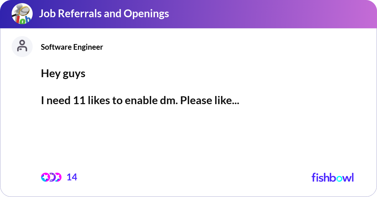Hey guys I need 11 likes to enable dm. Please lik... | Fishbowl