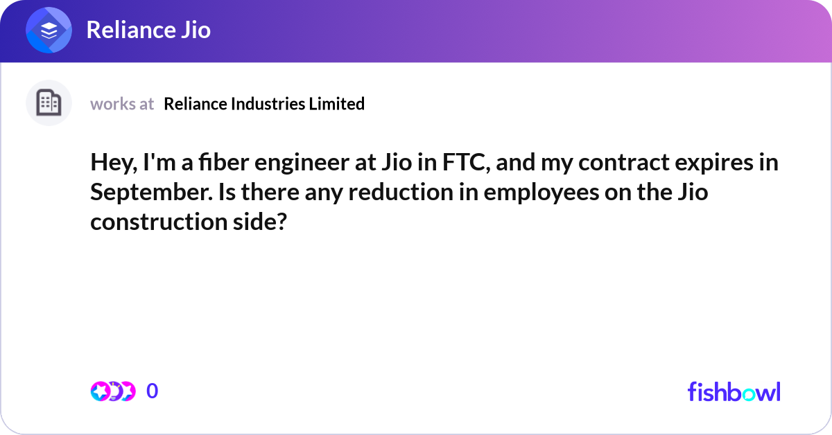 Hey, I'm a fiber engineer at Jio in FTC, and my co... | Fishbowl