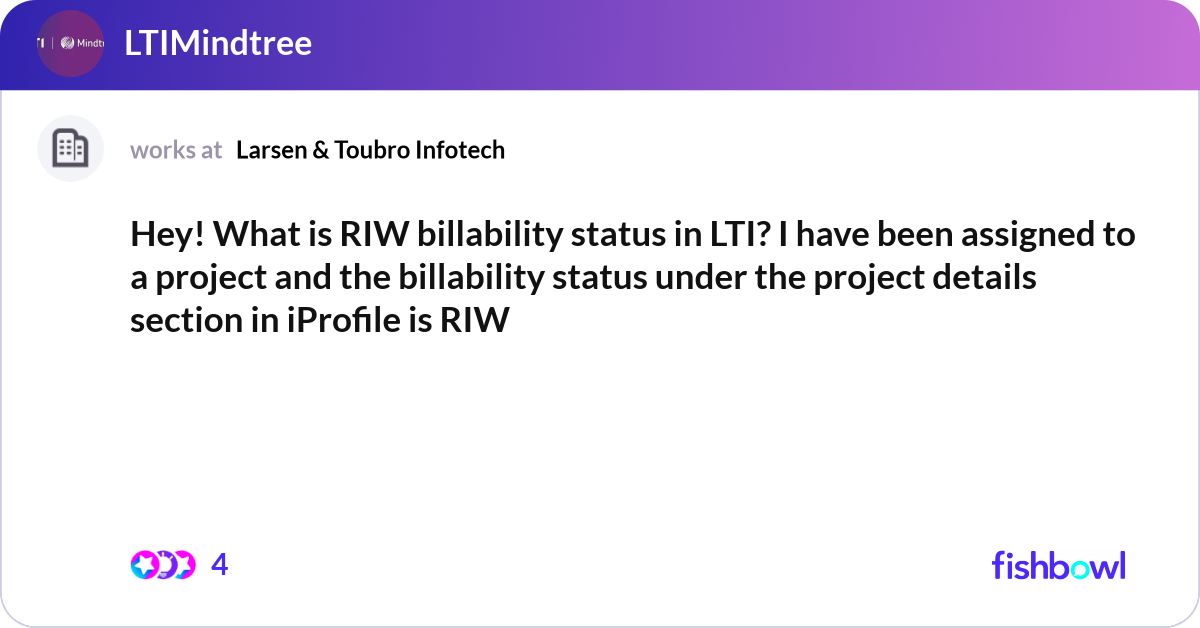 Hey! What is RIW billability status in LTI? I have... | Fishbowl