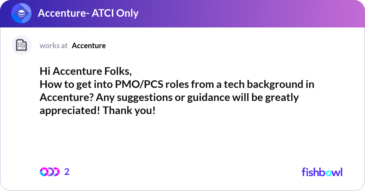 Hi Accenture Folks, How to get into PMO/PCS roles... | Fishbowl