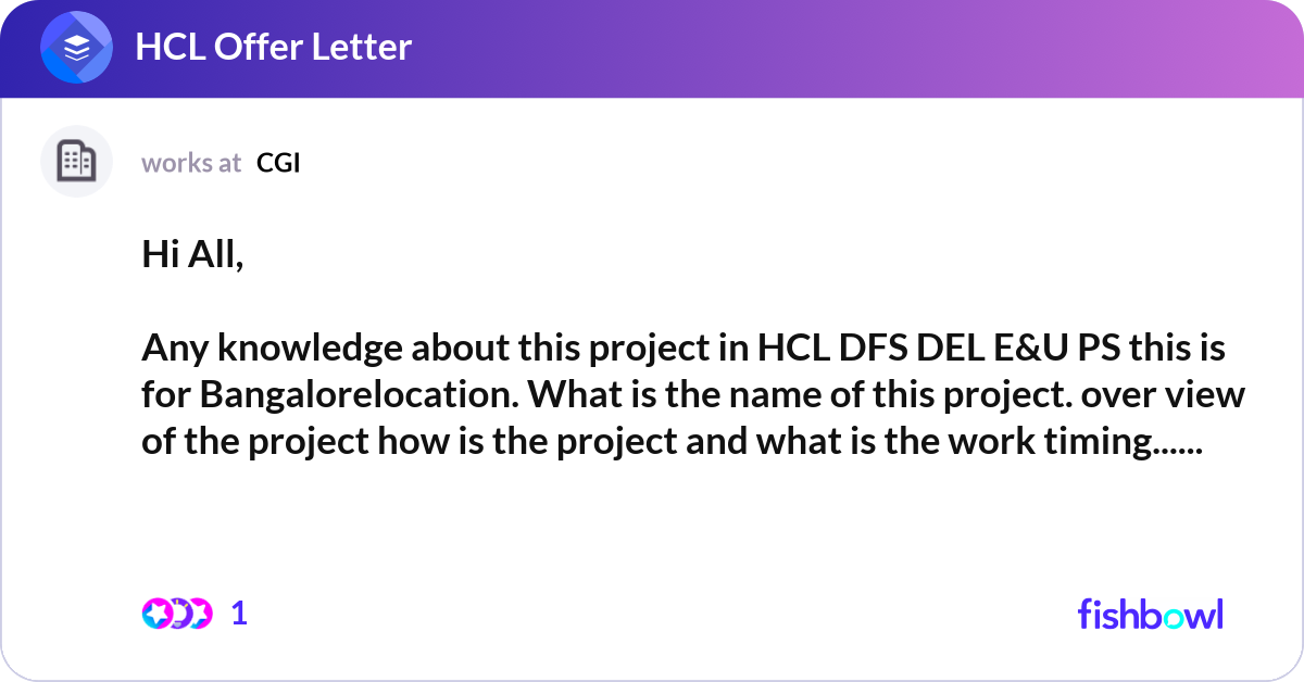 Hi All, Any knowledge about this project in HCL D... | Fishbowl