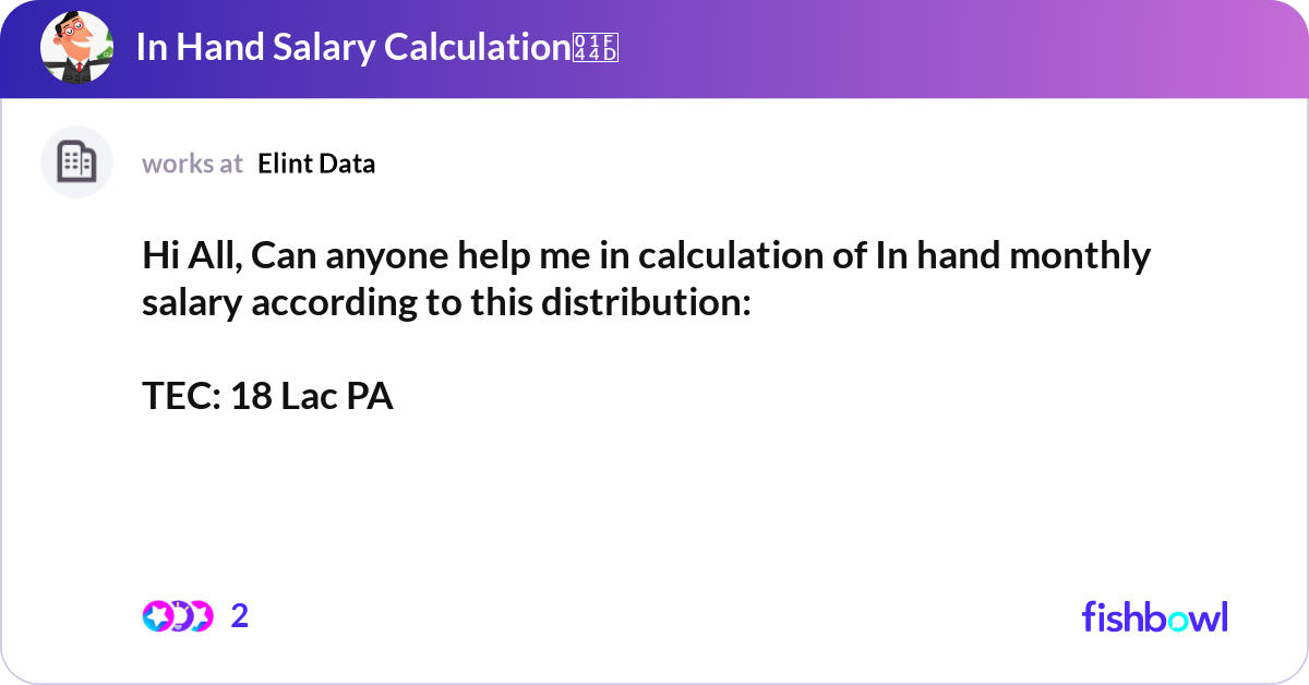 Hi All, Can anyone help me in calculation of In ha... | Fishbowl