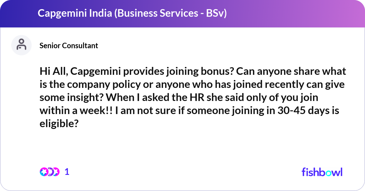 Hi All, Capgemini provides joining bonus? Can anyo... | Fishbowl