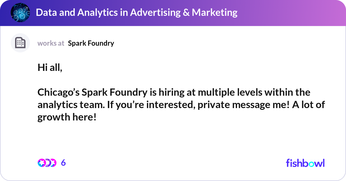 Hi all, Chicago’s Spark Foundry is hiring at mult... | Fishbowl