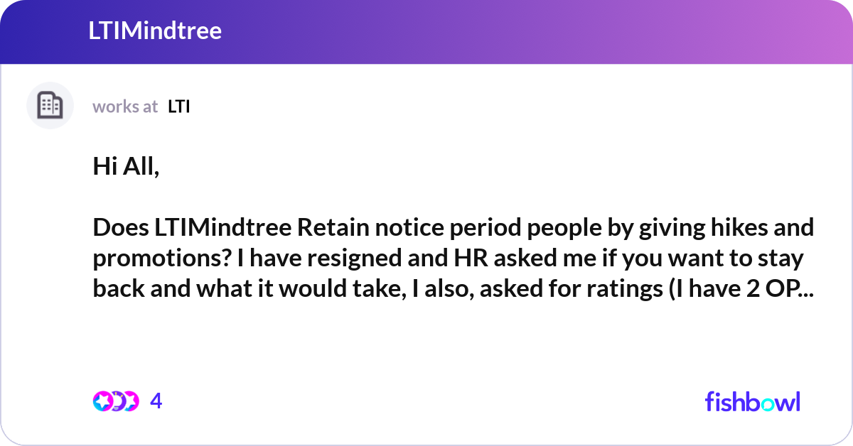 Hi All, Does LTIMindtree Retain notice period pe... | Fishbowl