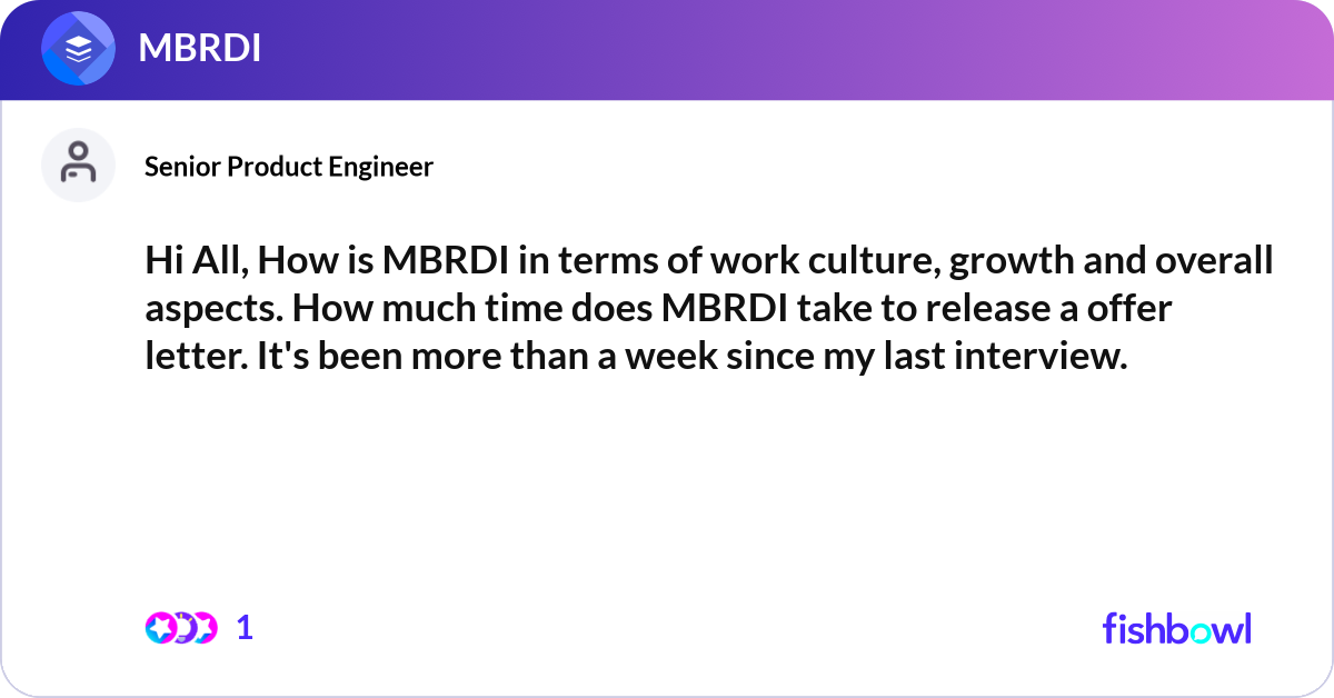 Hi All, How is MBRDI in terms of work culture, gro... | Fishbowl