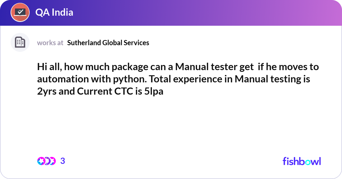 Hi all, how much package can a Manual tester get ... | Fishbowl