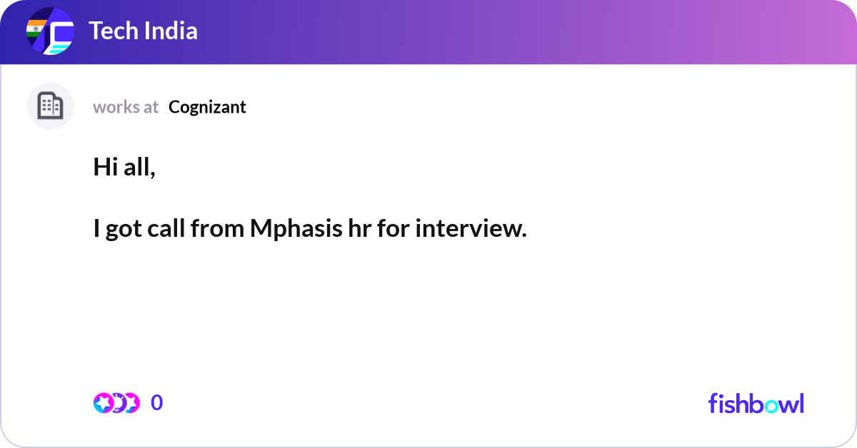 Hi all, I got call from Mphasis hr for interview.... | Fishbowl