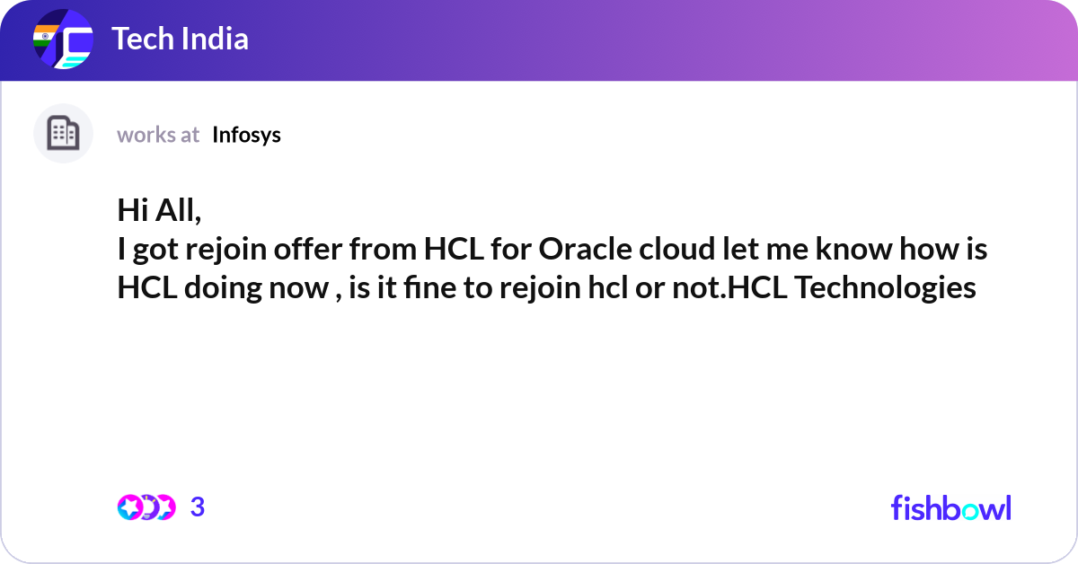 Hi All, I got rejoin offer from HCL for Oracle clo... | Fishbowl