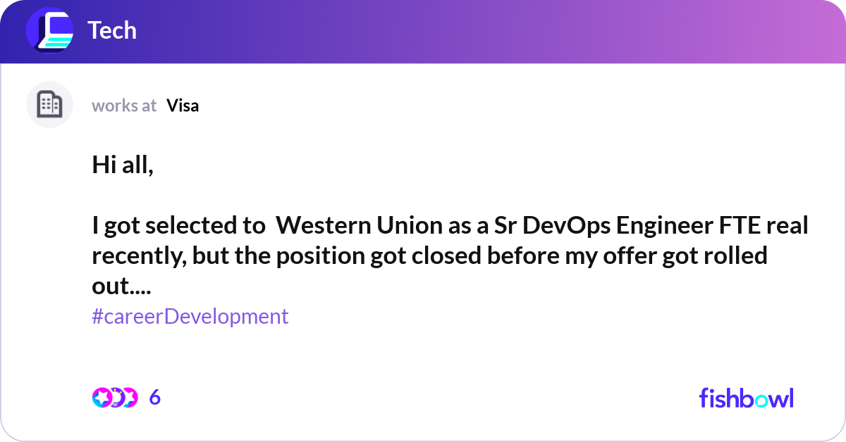 Hi all, I got selected to Western Union as a Sr ... | Fishbowl