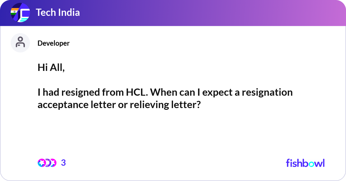 Hi All, I had resigned from HCL. When can I expec... | Fishbowl