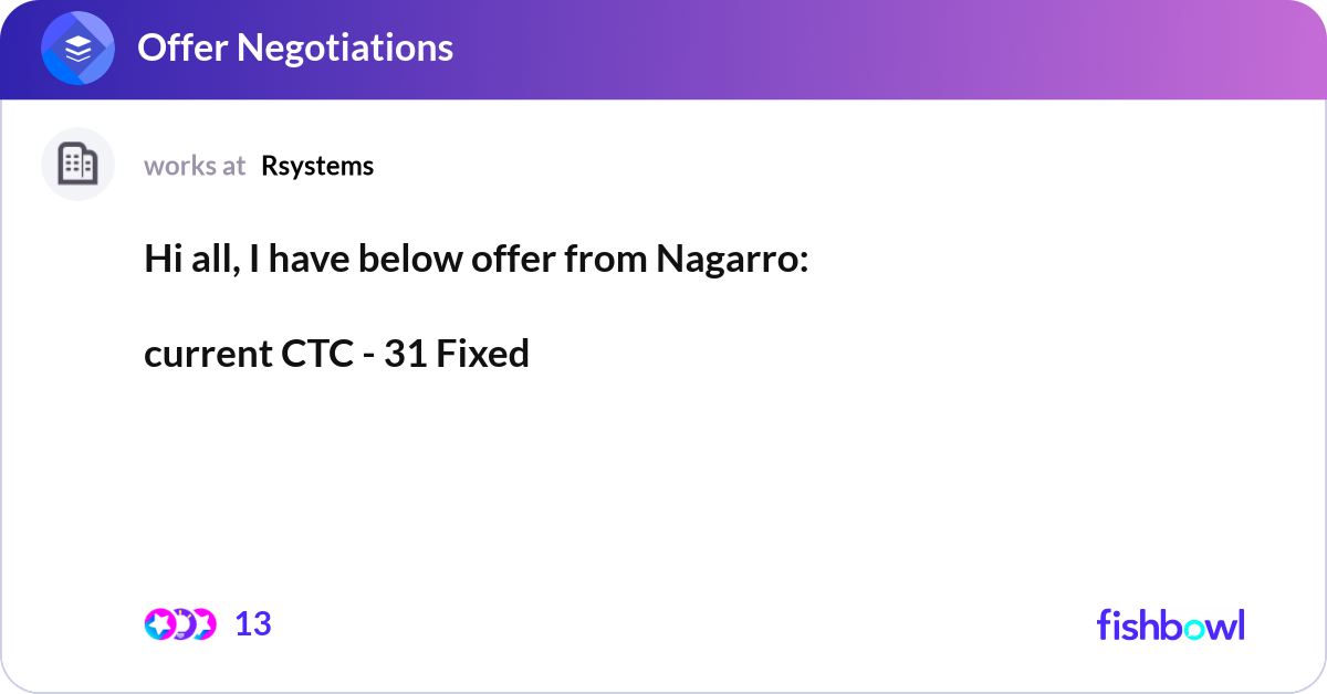 Hi all, I have below offer from Nagarro: current ... | Fishbowl