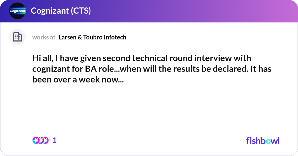 Hi all, I have given second technical round interv... | Fishbowl