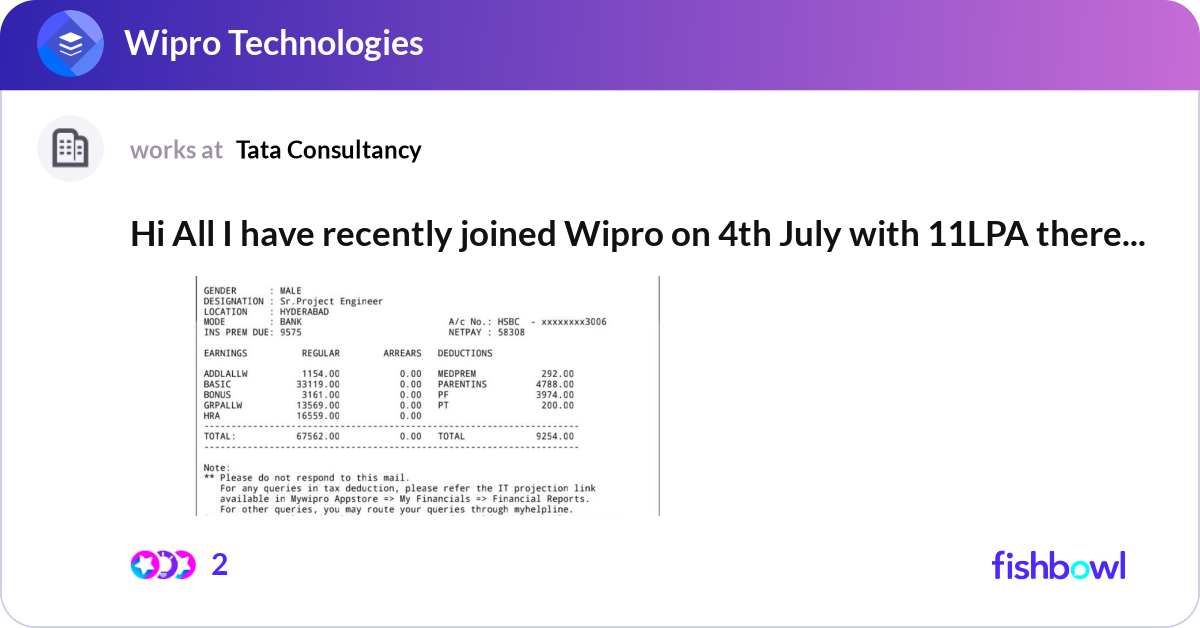 Hi All I have recently joined Wipro on 4th July wi... | Fishbowl