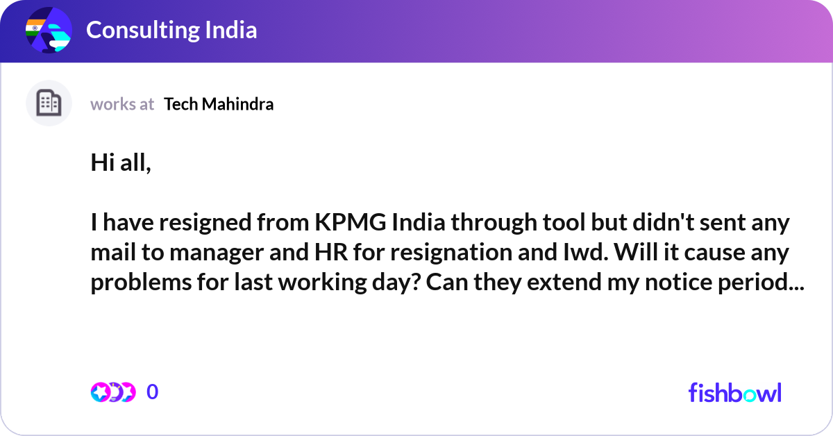 Hi all, I have resigned from KPMG India through t... | Fishbowl