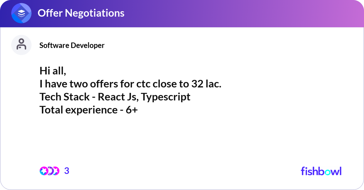 Hi all, I have two offers for ctc close to 32 lac... | Fishbowl
