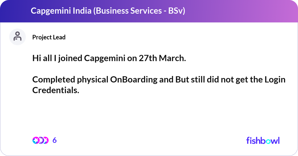 Hi all I joined Capgemini on 27th March. Complet... | Fishbowl