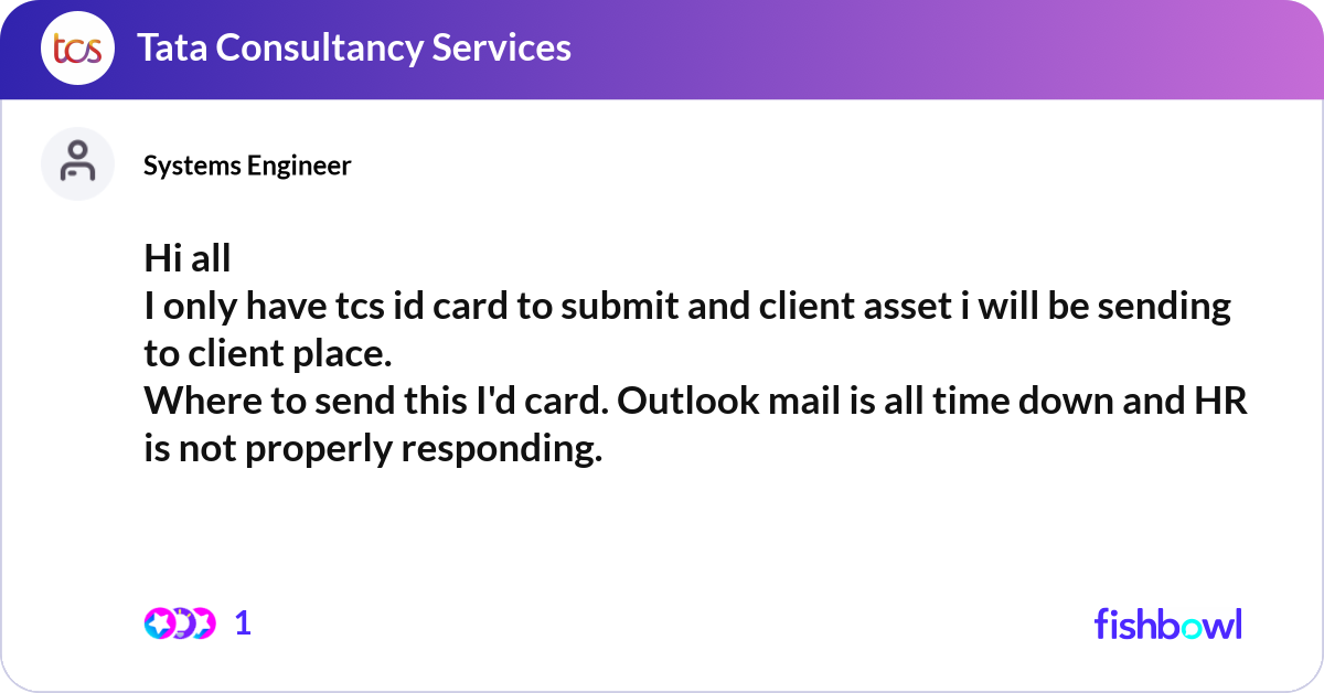 Hi all I only have tcs id card to submit and clie... | Fishbowl