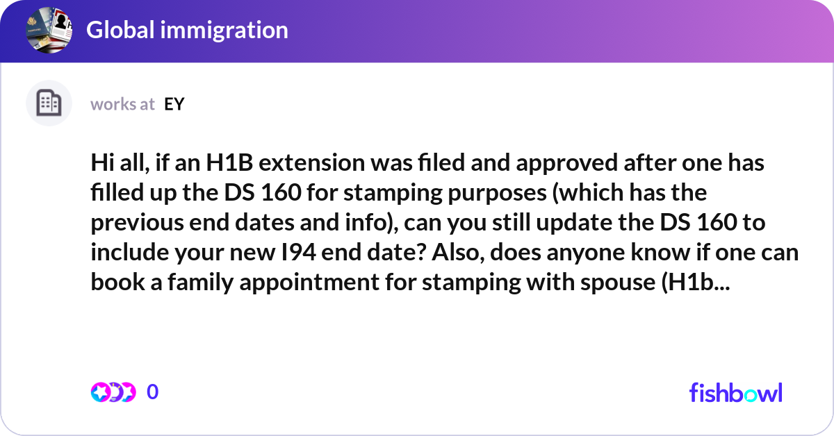 Hi all, if an H1B extension was filed and approved... | Fishbowl