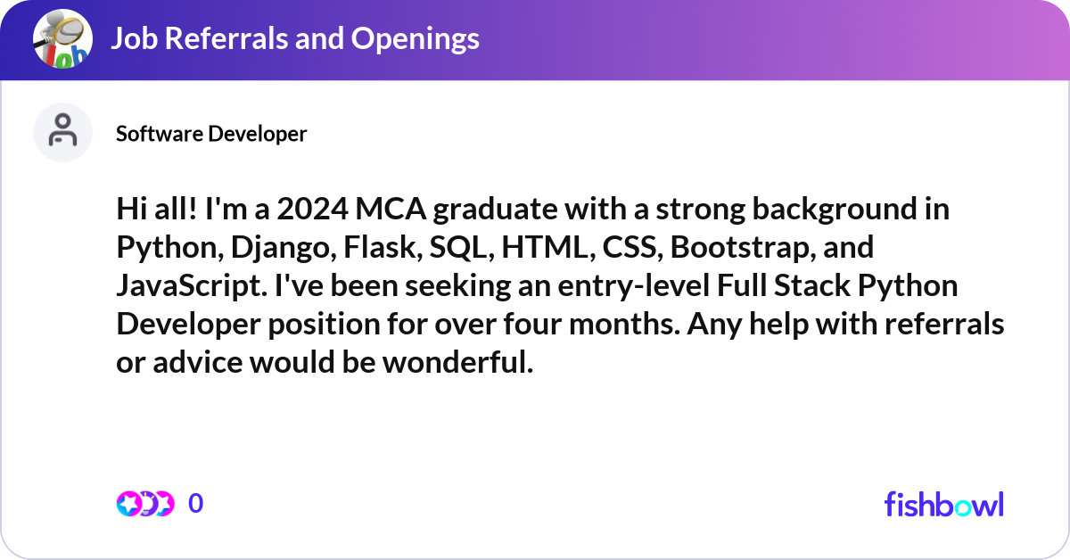 Hi all! I'm a 2024 MCA graduate with a strong back... | Fishbowl