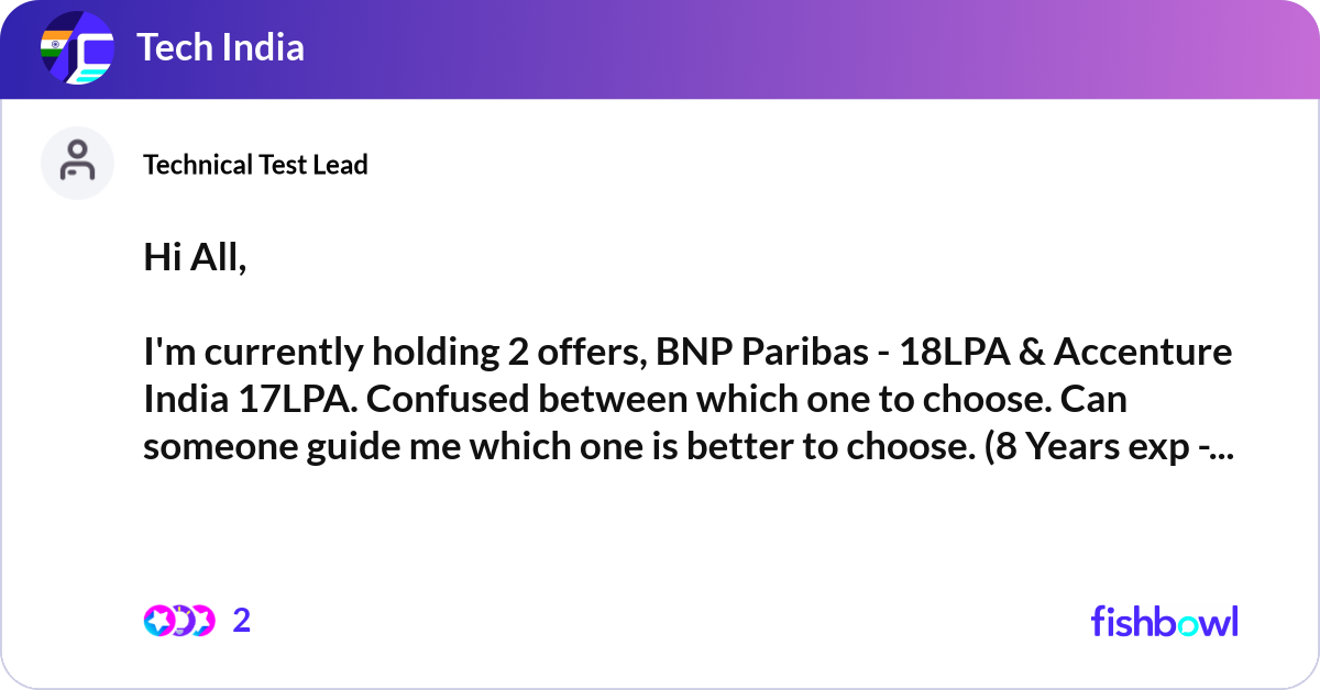 Hi All, I'm currently holding 2 offers, BNP Parib... | Fishbowl