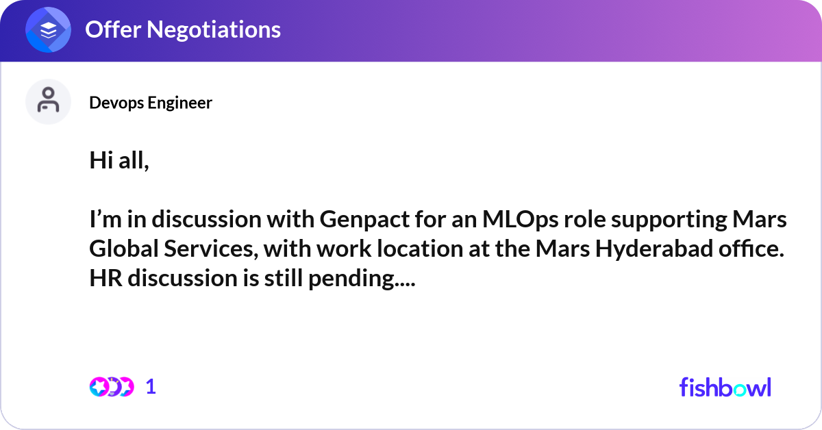 Hi all, I’m in discussion with Genpact for an MLO... | Fishbowl