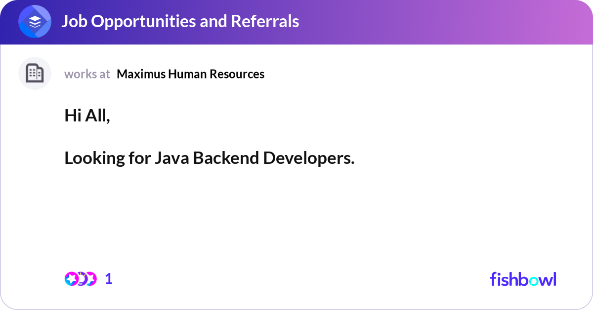 Hi All, Looking for Java Backend Developers. Po... | Fishbowl