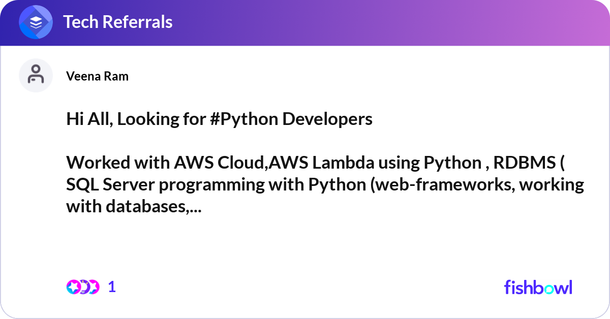 Hi All, Looking for #Python Developers Worked wit... | Fishbowl