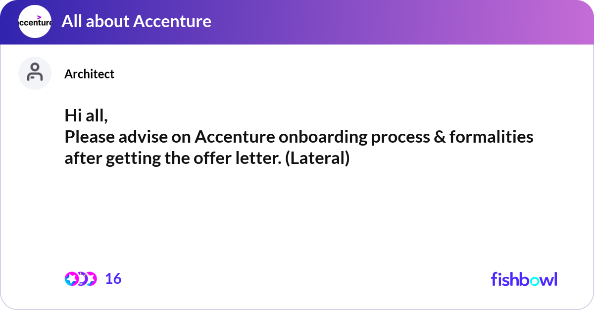 Hi all, Please advise on Accenture onboarding proc... | Fishbowl