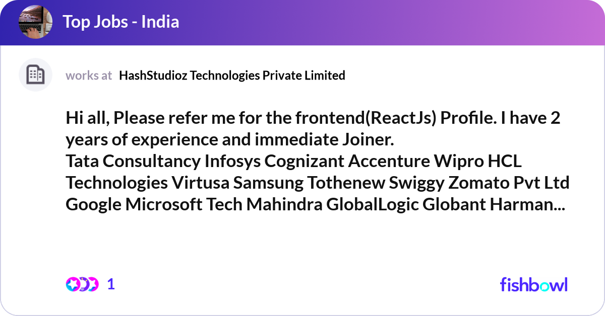 Hi all, Please refer me for the frontend(ReactJs) ... | Fishbowl