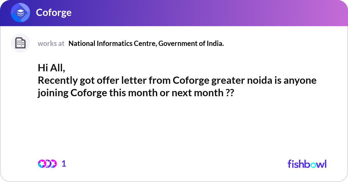 Hi All, Recently got offer letter from Coforge gre... | Fishbowl