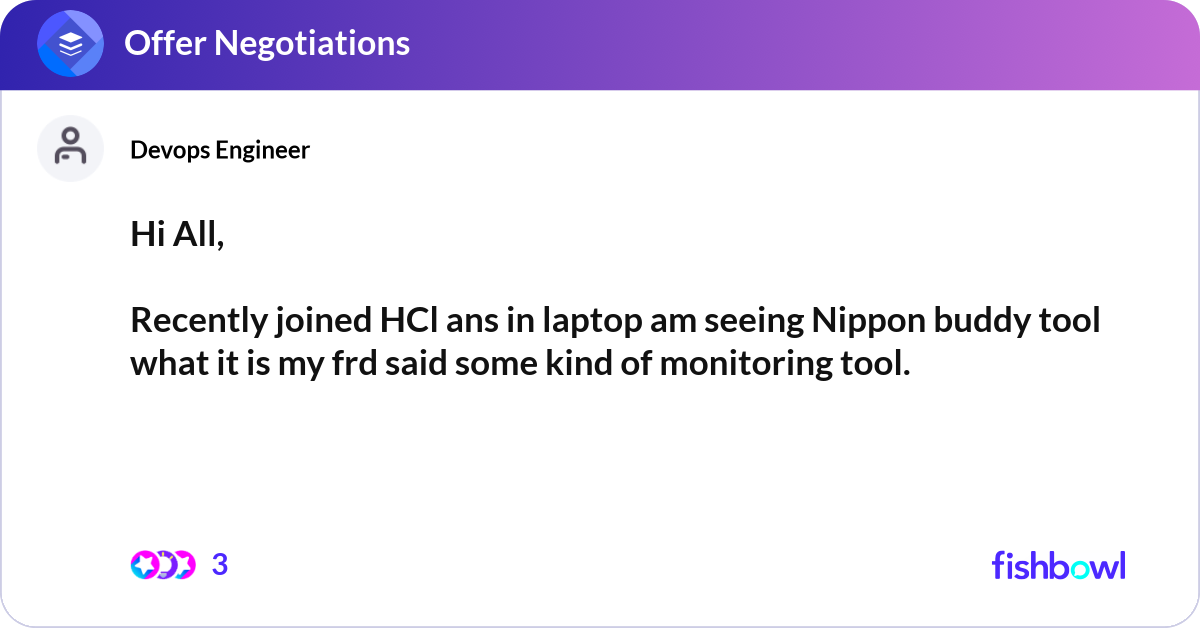 Hi All, Recently joined HCl ans in laptop am see... | Fishbowl