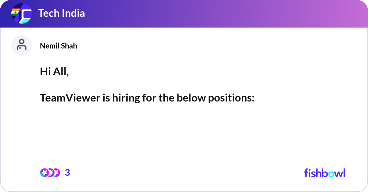 Hi All, TeamViewer is hiring for the below positi... | Fishbowl