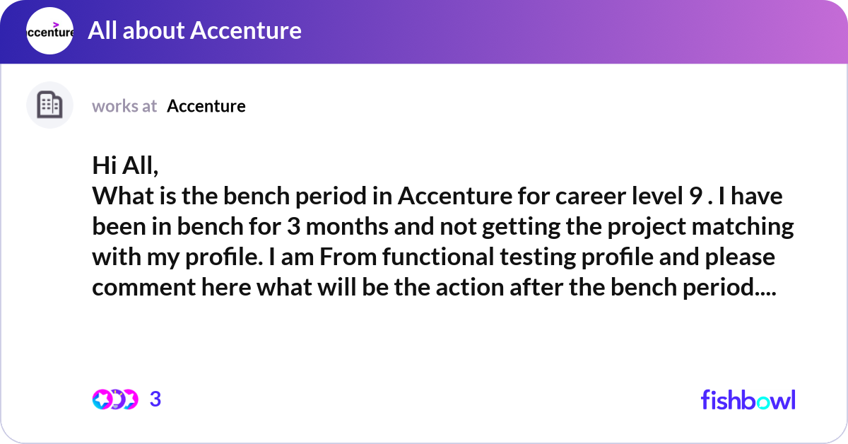 Hi All, What is the bench period in Accenture for... | Fishbowl