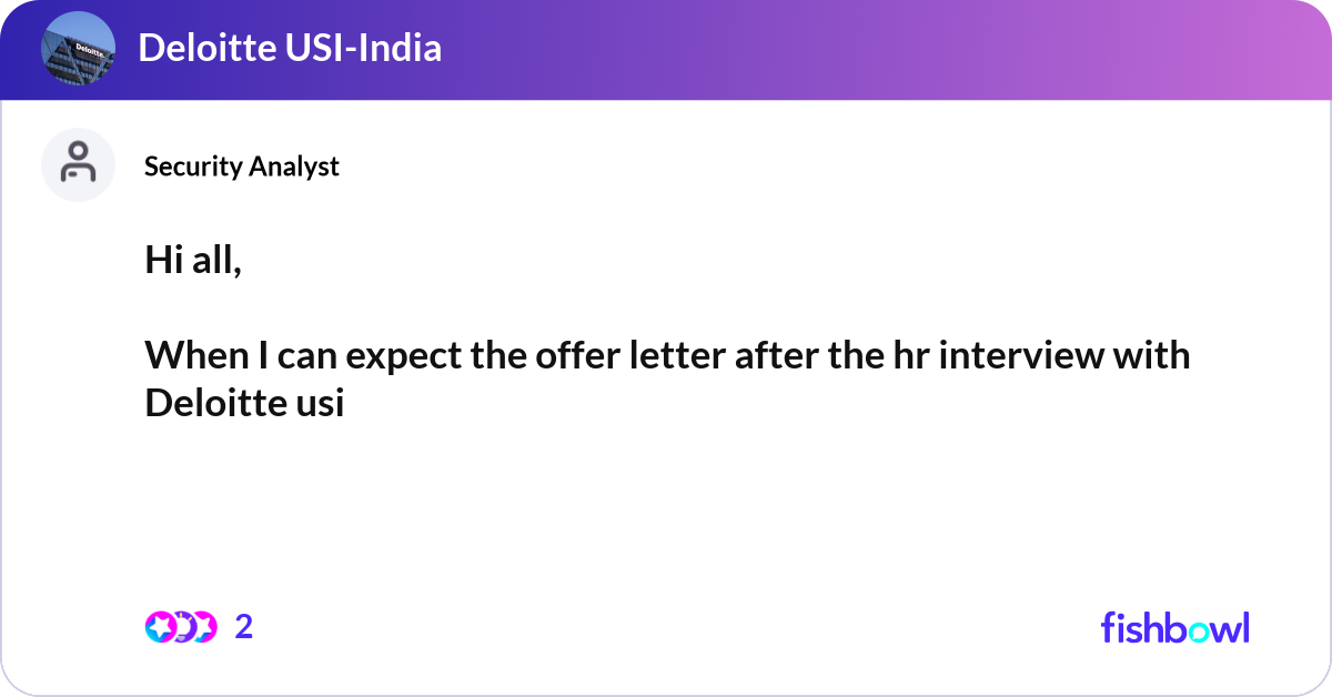 Hi all, When I can expect the offer letter after ... | Fishbowl