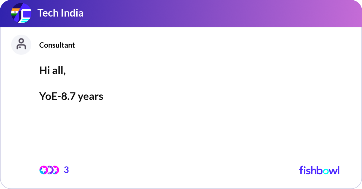 Hi all, YoE-8.7 years Tech Stack - Generative ... | Fishbowl