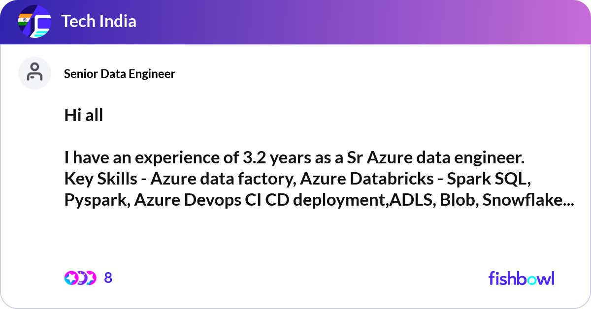 Hi all I have an experience of 3.2 years as a Sr ... | Fishbowl