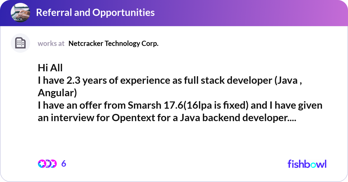 Hi All I have 2.3 years of experience as full stac... | Fishbowl