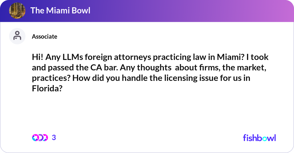 Hi! Any LLMs foreign attorneys practicing law in M... | Fishbowl