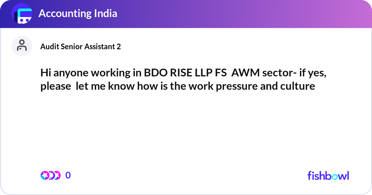Hi anyone working in BDO RISE LLP FS AWM sector- ... | Fishbowl