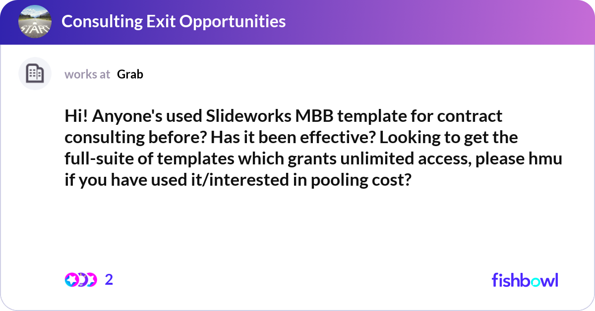 Hi! Anyone's used Slideworks MBB template for cont... | Fishbowl