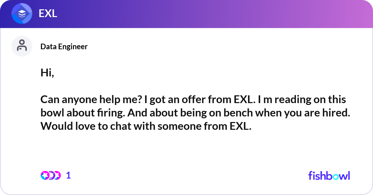 Hi, Can anyone help me? I got an offer from EXL. ... | Fishbowl