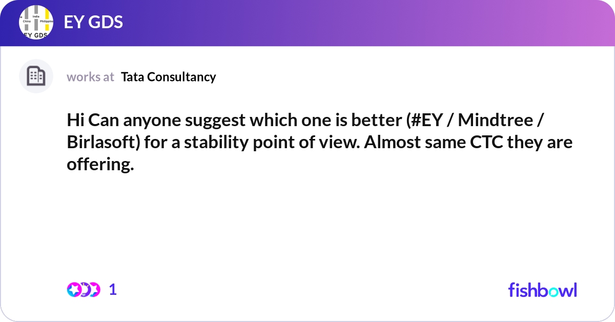 Hi Can anyone suggest which one is better (#EY / M... | Fishbowl