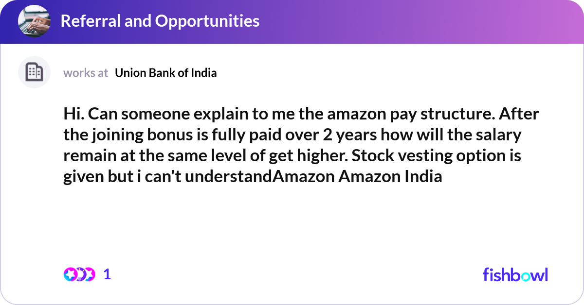Hi. Can someone explain to me the amazon pay struc... | Fishbowl