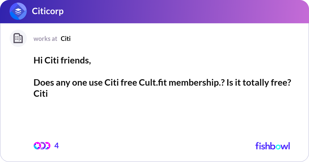 Hi Citi friends, Does any one use Citi free Cult... | Fishbowl