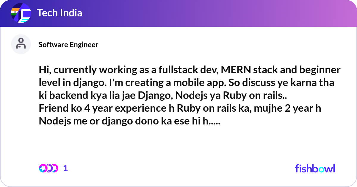 Hi, currently working as a fullstack dev, MERN sta... | Fishbowl