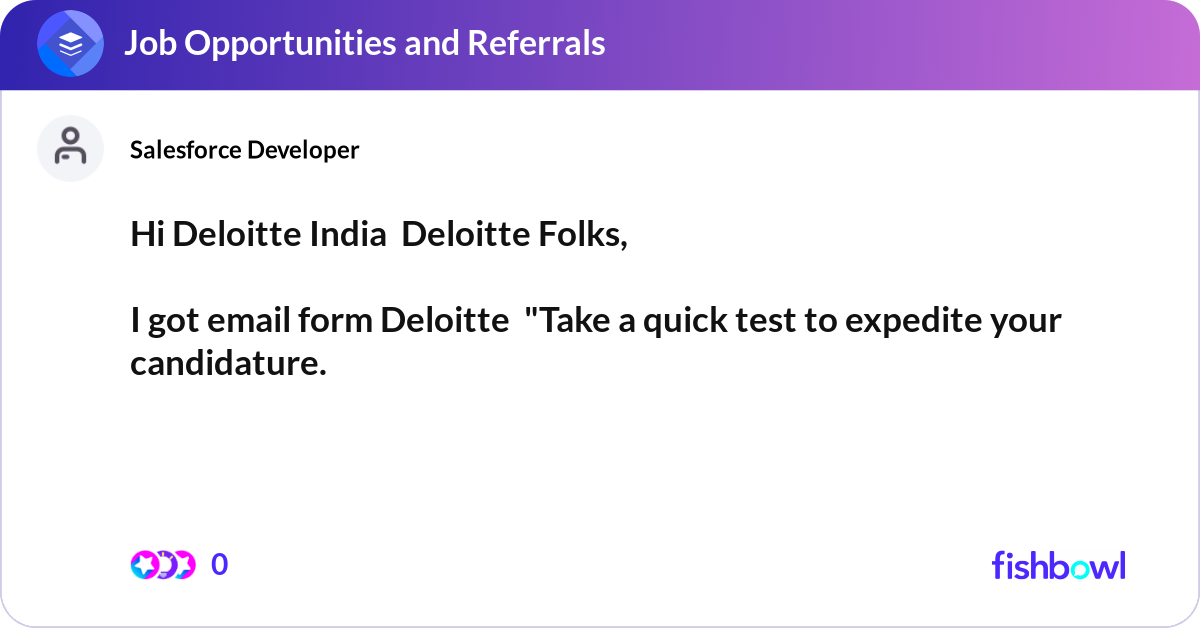 Hi ﻿Deloitte India﻿ ﻿Deloitte﻿ Folks, I got emai... | Fishbowl