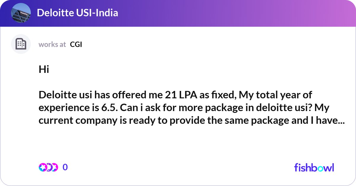 Hi Deloitte usi has offered me 21 LPA as fixed, ... | Fishbowl