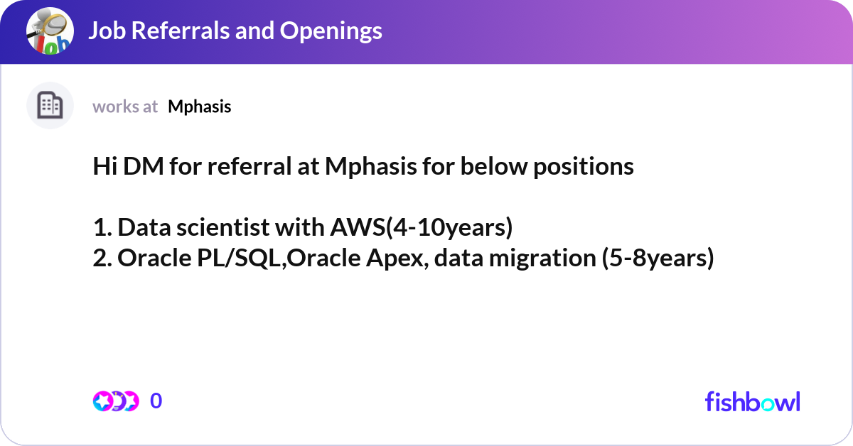 Hi DM for referral at Mphasis for below positions ... | Fishbowl